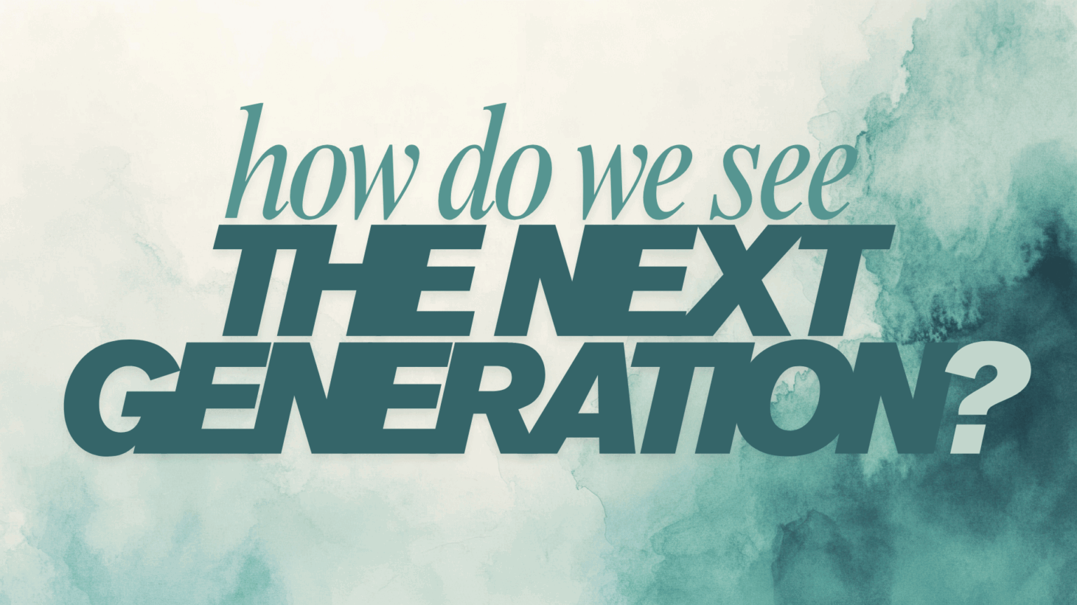 HOW DO WE SEE THE NEXT GENERATION? | Every Nation Singapore